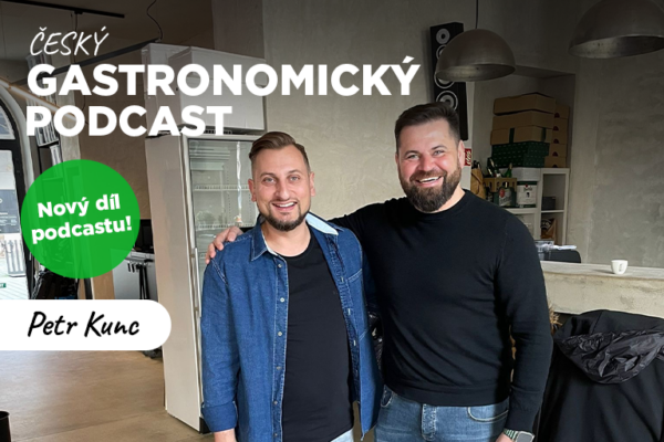 Český gastronomický podcast: Petr Kunc | Dotykačka